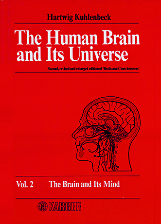 The Human Brain and Its Universe, Vol. 2Vol. 2: The Brain and Its Mind ...