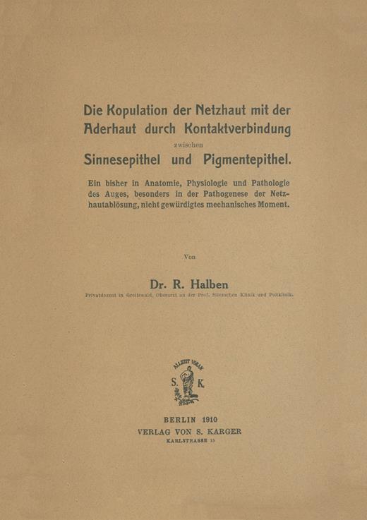 Die Kopulation der Netzhaut mit der Aderhaut durch Kontaktverbindung ...