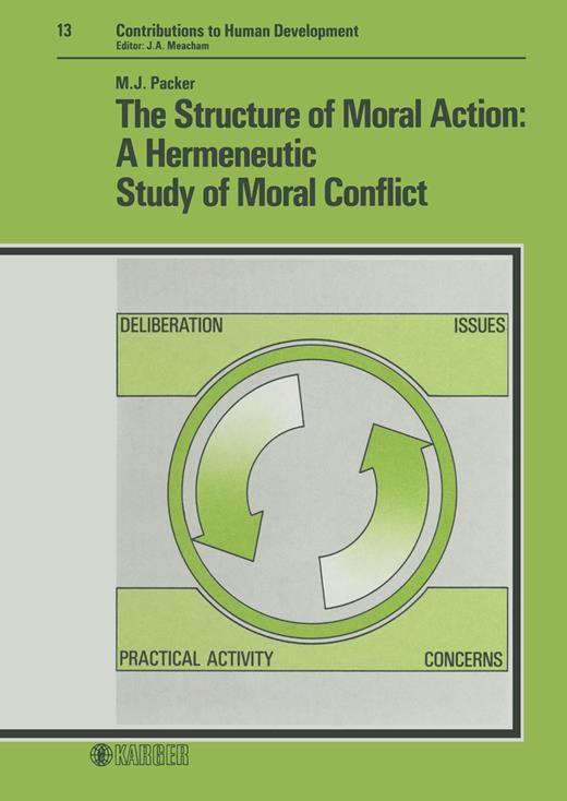 The Structure of Moral Action: A Hermeneutic Study of Moral Conflict ...