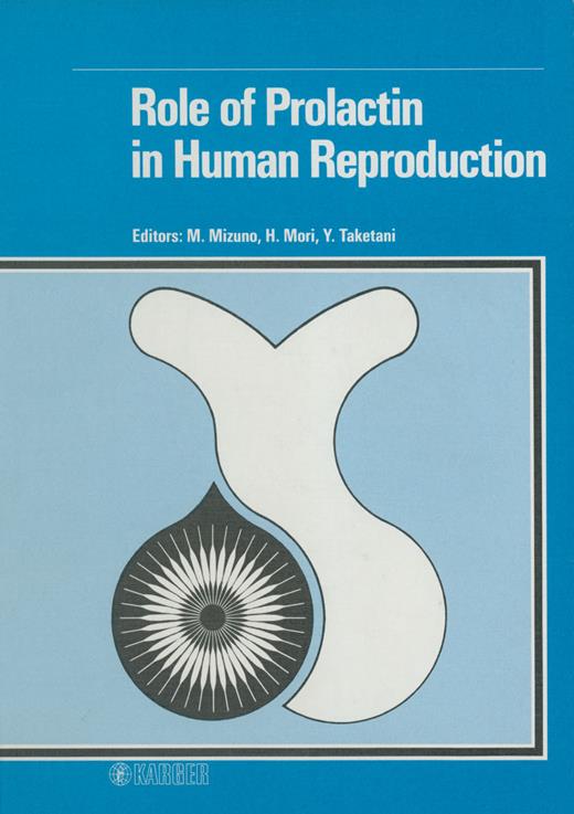 Role of Prolactin in Human Reproduction1st, 2nd, and 3rd Symposium on ...