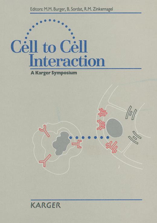 Cell to Cell InteractionInternational Symposium, Basel, September 1990 ...