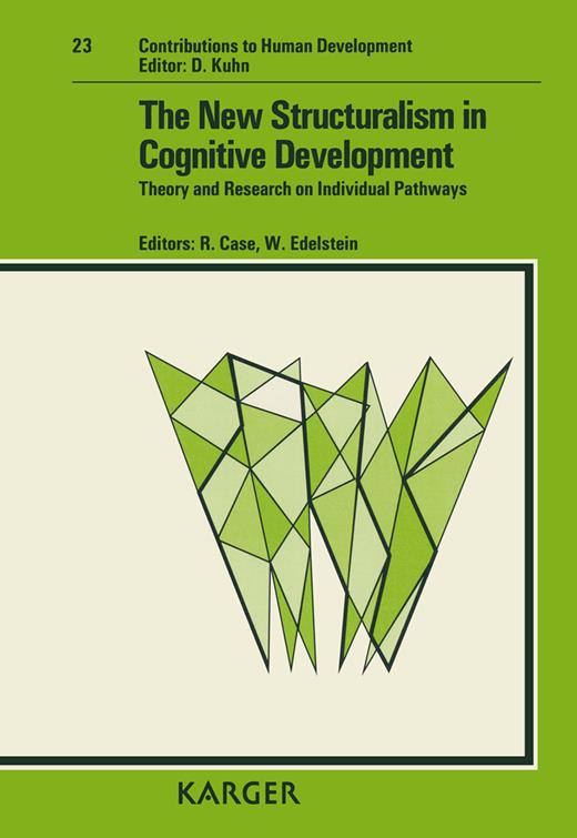The New Structuralism in Cognitive Development: Theory and Research on ...