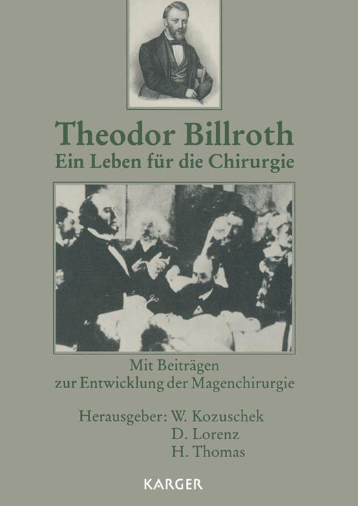Billroth, Theodor - Ein Leben für die Chirurgie | Books Gateway ...
