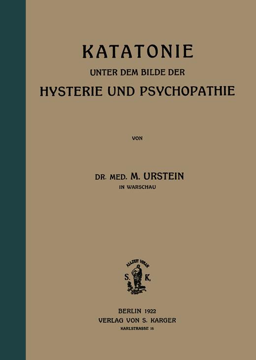 Verlauf und Ausgang | Katatonie unter dem Bilde der Hysterie und ...