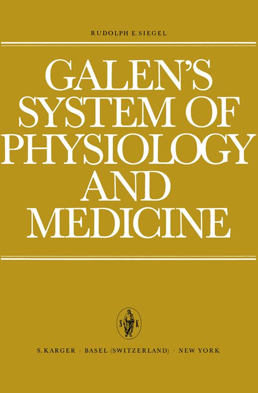 Survey of Galen's Treatises | Galen's System of Physiology and ...