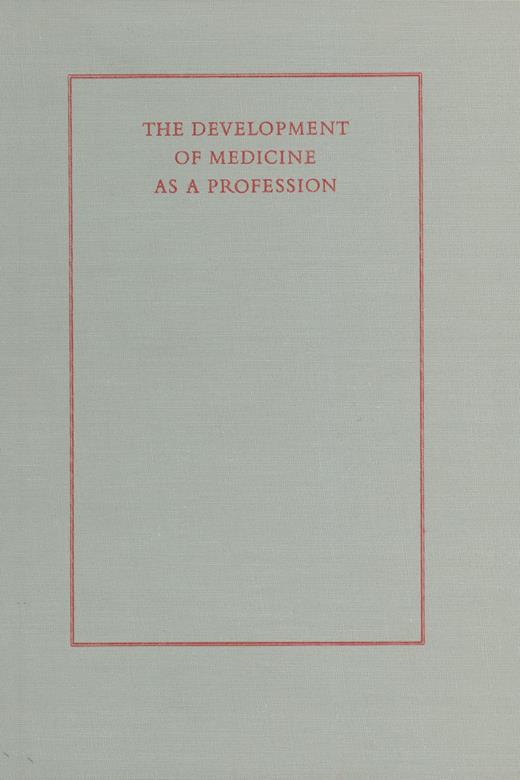 Chapter I The Beginning | The Development of Medicine as a Profession ...