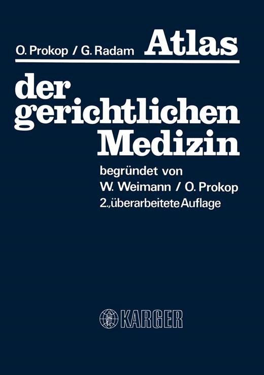 Atlas der gerichtlichen Medizin, begründet von Weimann W, Prokop IO, 2 ...