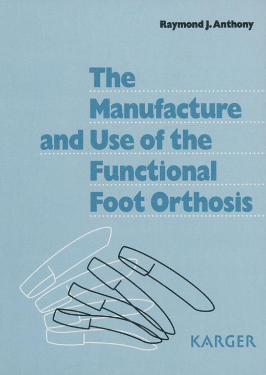 The Manufacture and Use of the Functional Foot Orthosis | Books Gateway ...