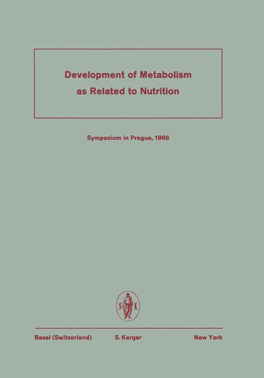 Development of Metabolism as Related to Nutrition: Symposium, Prague ...
